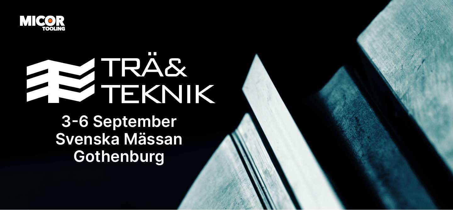 Visit Micor Tooling at Trä & Teknik 2024 – Micor Tooling